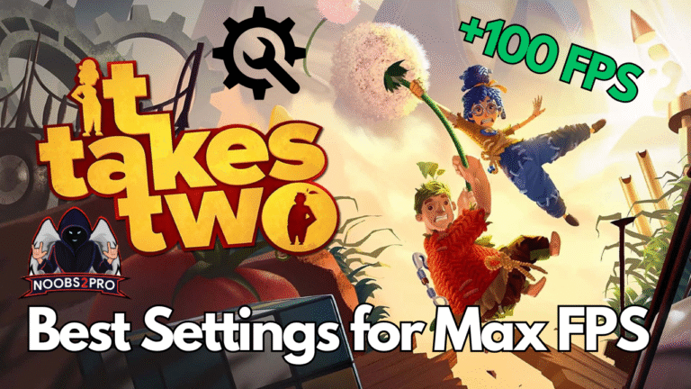 Best Graphics Settings for It Takes Two (Max FPS + Smooth Performance ...