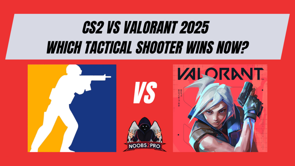 CS2 vs Valorant 2025 – Which Tactical Shooter Wins Now? - Noobs2Pro